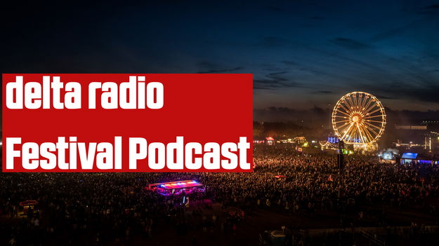 delta radio Festival Podcast | delta radio
